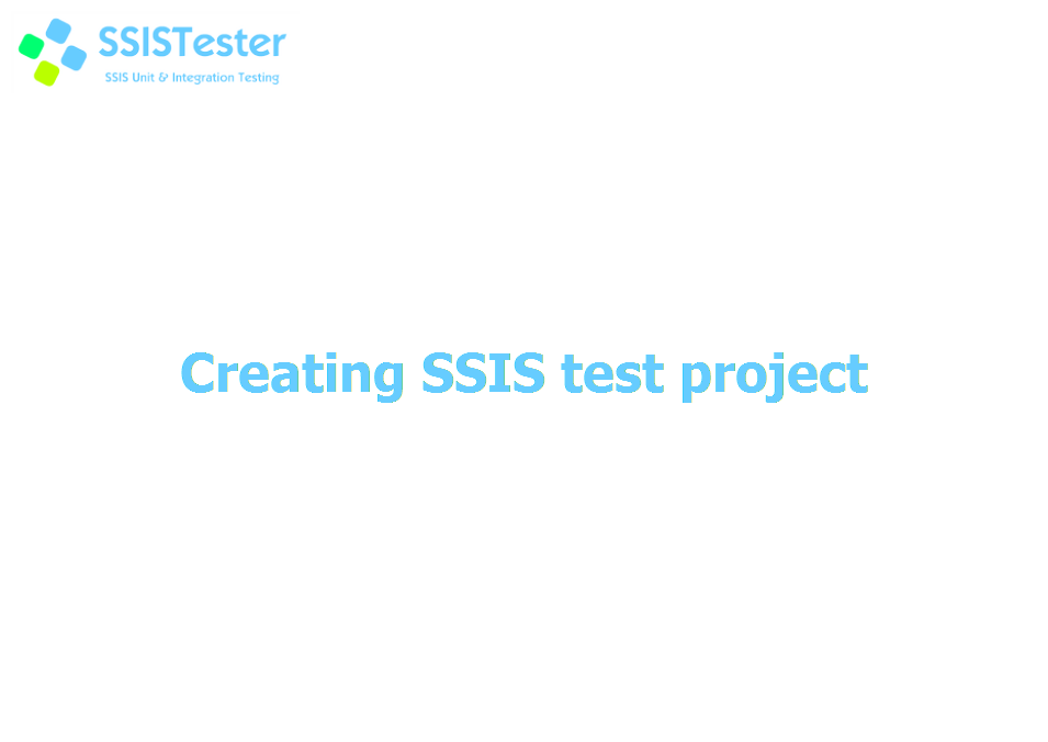 SSIS Tester :: Unit and Integration testing for SSIS